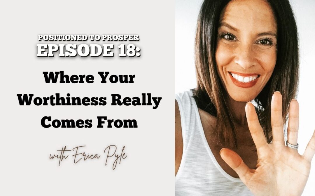#18: Where Your Worthiness Really Comes From | Erica Pyle | Beacon ...